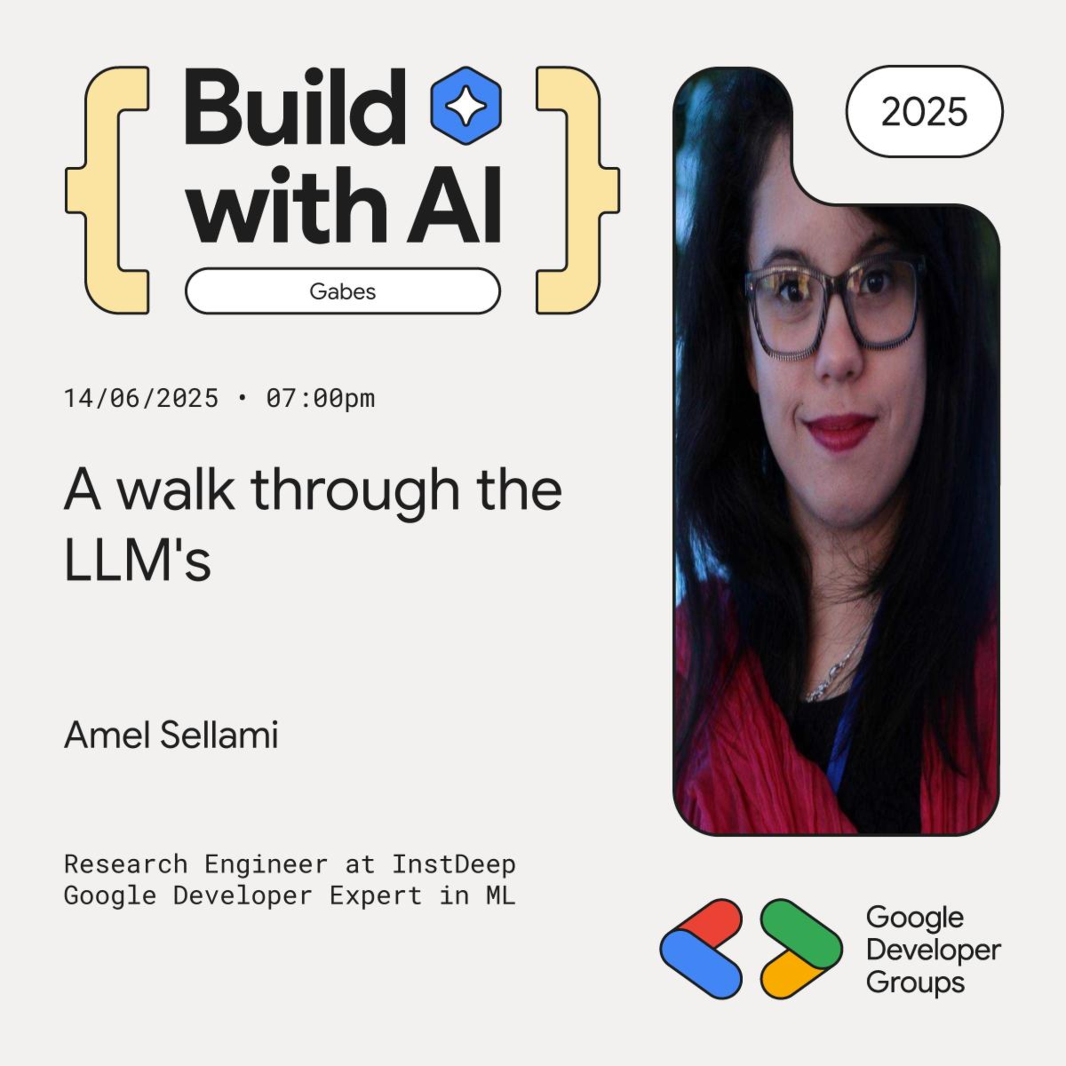 See Build with AI - Gabes 2025 : A Walk Through the LLMs at Google Developer Groups GDG Gabes